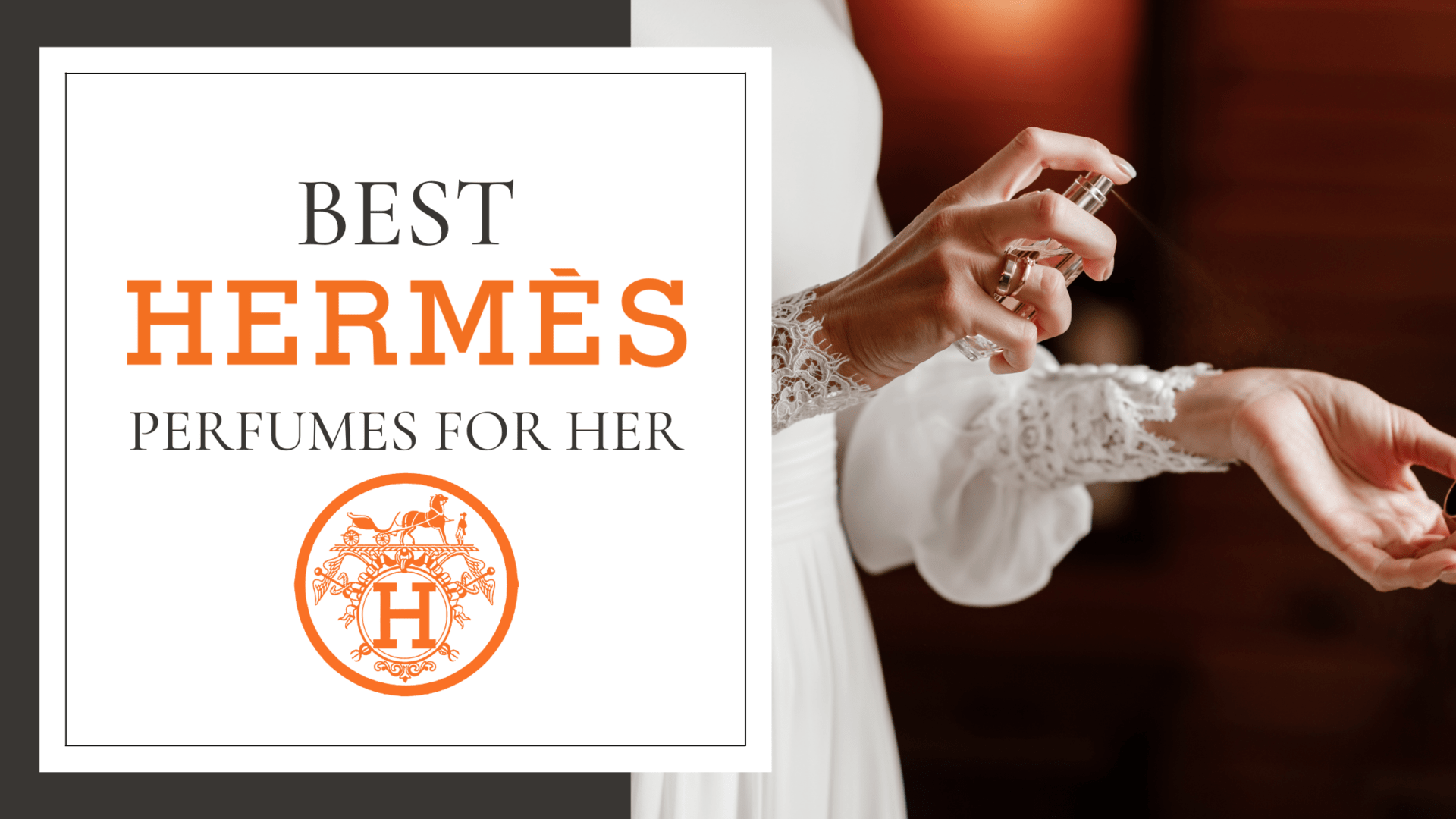 Best Hermès Perfumes for Her - Best Hermès Fragrances